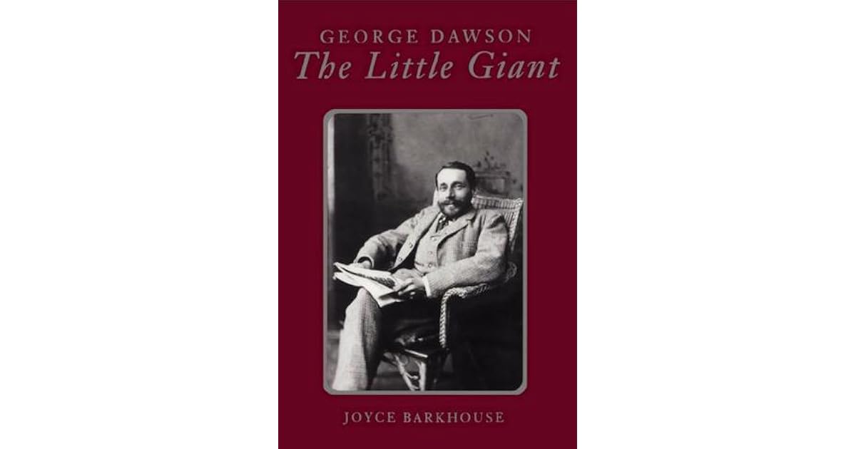 George Dawson: The Little Giant by Joyce Barkhouse