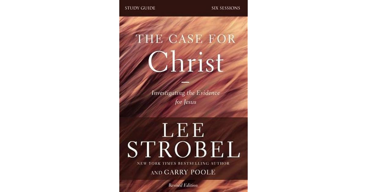 The Case for Christ: Study Guide: Investigating the Evidence for Jesus ...