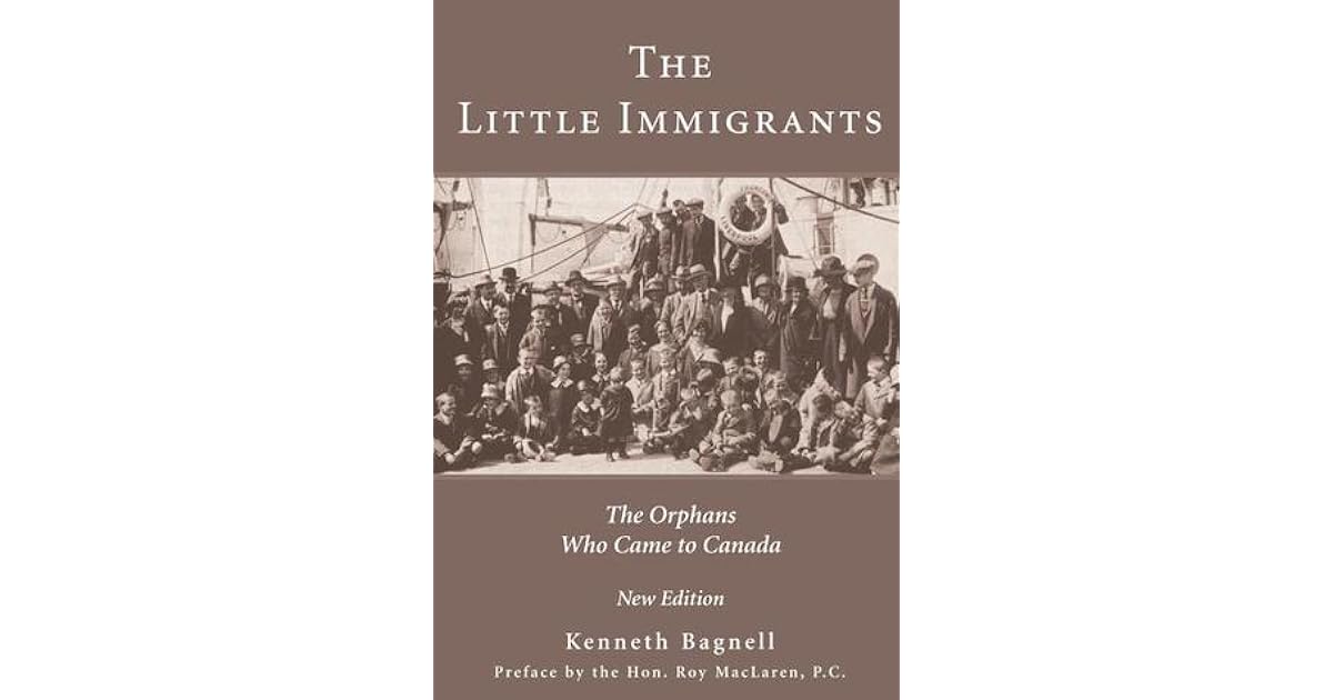 The Little Immigrants: The Orphans Who Came to Canada by Kenneth Bagnell
