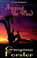 Against the Wind by Gwynne Forster