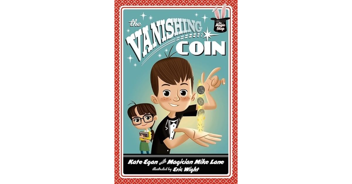 The Vanishing Coin (The Magic Shop #1) by Kate Egan