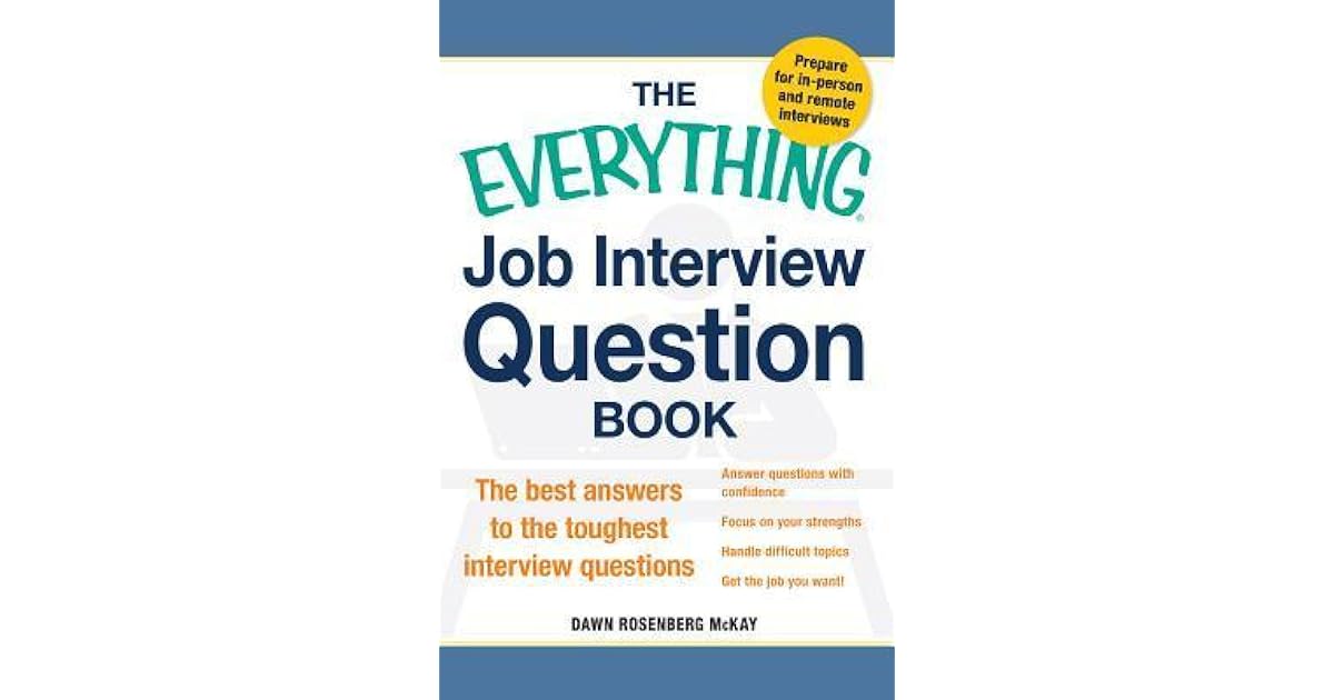 The Everything Job Interview Question Book: The Best Answers to the ...