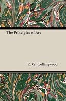The Principles of Art by R.G. Collingwood
