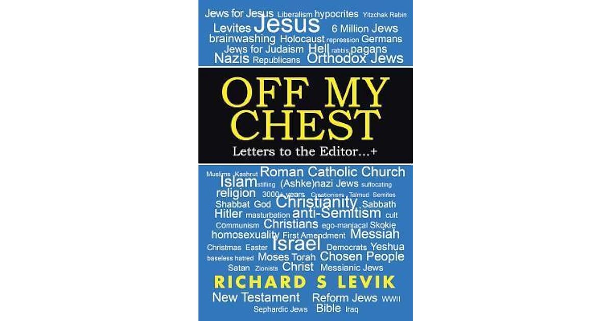 Off My Chest: Letters to the Editor by Richard Levik