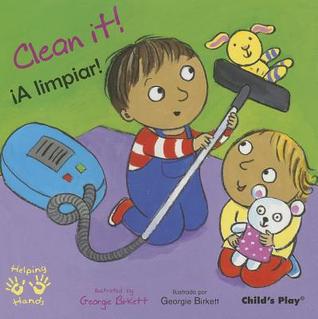 Clean It! Bilingual by Georgie Birkett