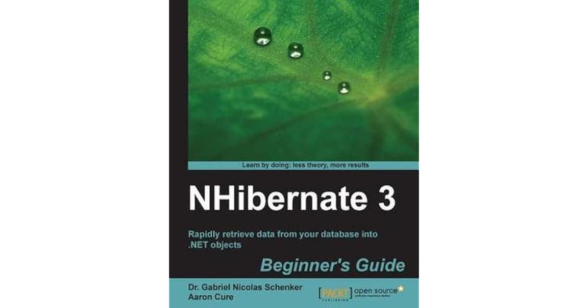 Nhibernate 3 Beginner's Guide by Gabriel Nicolas Schenker