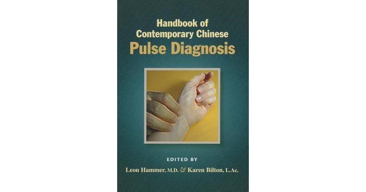 Handbook of Contemporary Chinese Pulse Diagnosis by Leon Hammer