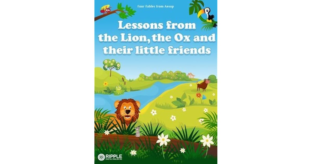 Lessons from the Lion, the Ox and their little friends (illustrated) by ...