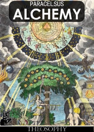 Alchemy (Lovecraft's Library Book 1) by Paracelsus