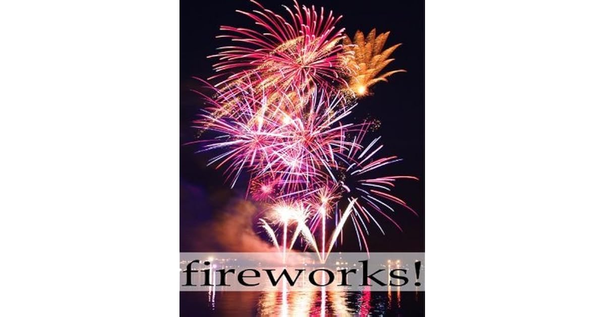 Fireworks: A Picture Book for Kids by A+ Book Reports