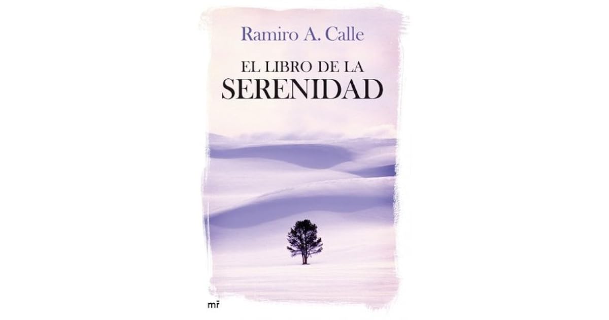 El libro de la serenidad by Ramiro Calle