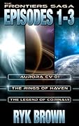 The Frontiers Saga (Part 1): Discovery by Ryk Brown
