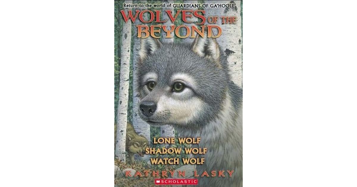 Wolves of the Beyond (Books 1 - 3) by Kathryn Lasky