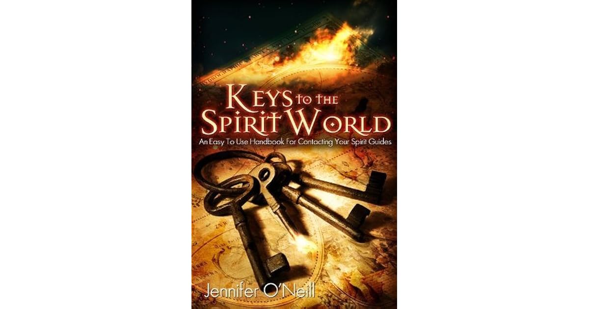 Keys to the Spirit World: An Easy To Use Handbook for Contacting Your ...