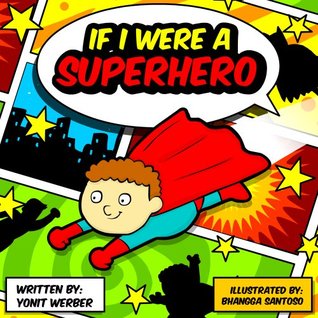 If I were a SuperHero by Yonit Werber