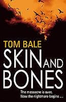 Skin and Bones by Tom Bale