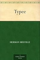 Typee: A Peep at Polynesian Life by Herman Melville