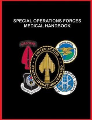 Special Operations Forces Medical Handbook by U.S. Department of Defense