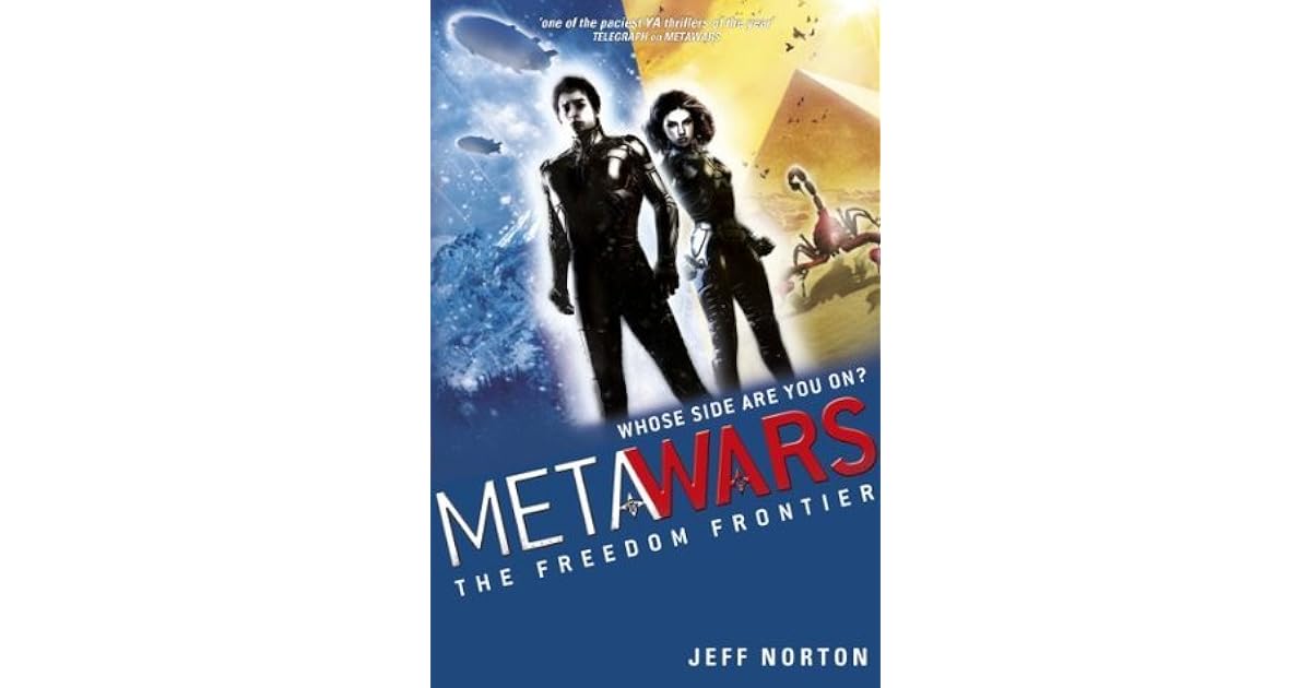 Metawars: The Freedom Frontier (Metawars, #4) by Jeff Norton