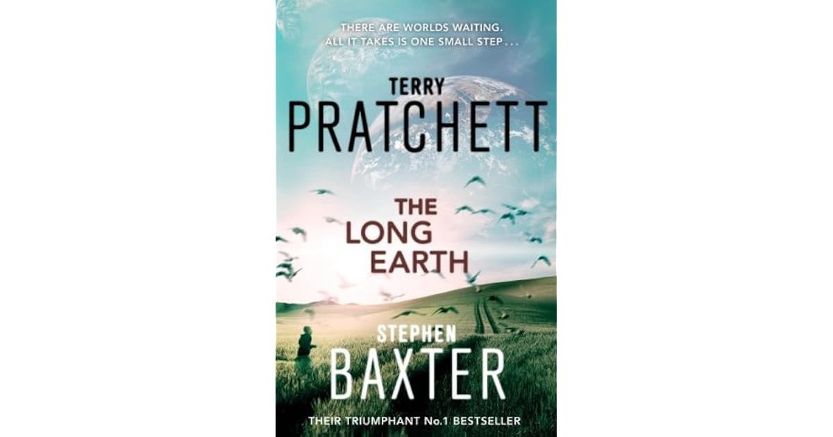The Long Earth: (Long Earth 1) by Terry Pratchett