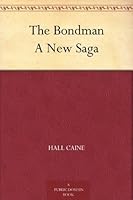 The Bondman by Hall Caine