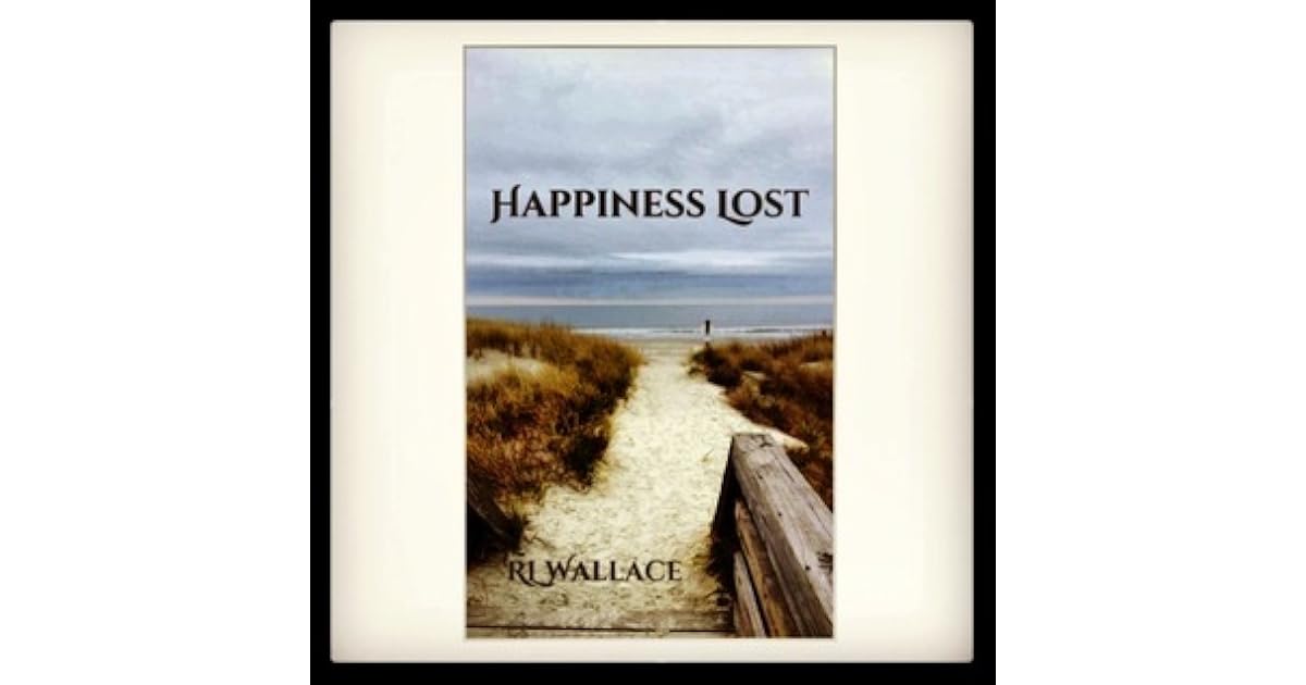 Happiness Lost by R.L. Wallace
