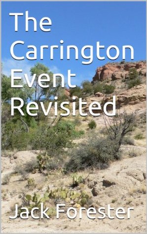 The Carrington Event Revisited by Jack Forester