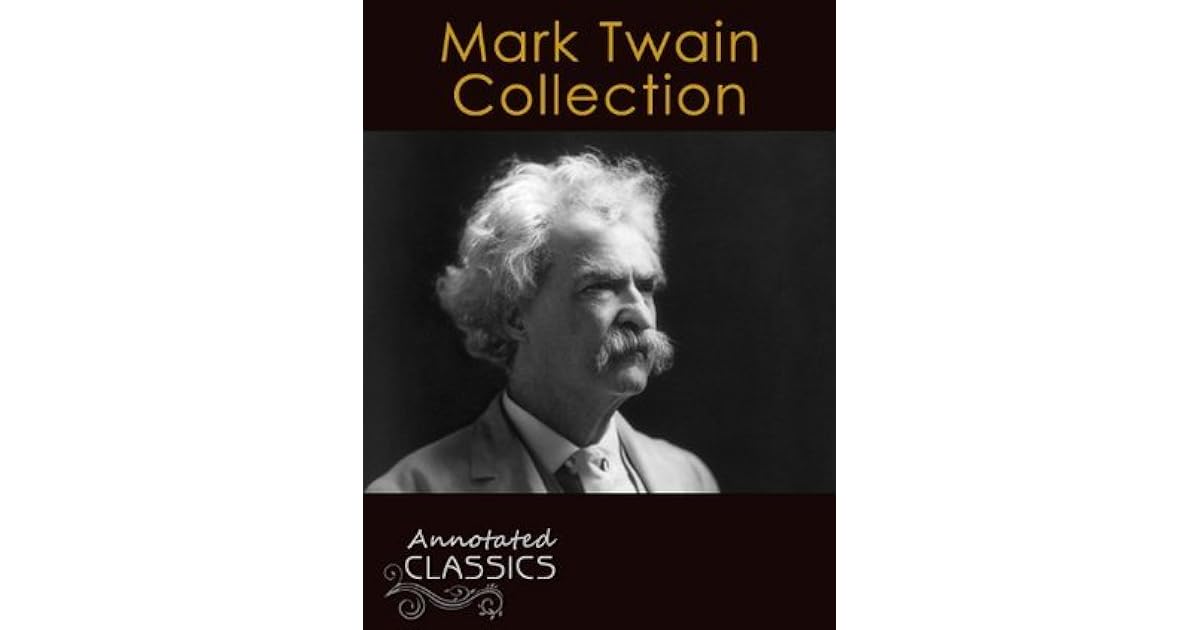 Mark Twain: Collection of 51 Classic Works with analysis and historical ...