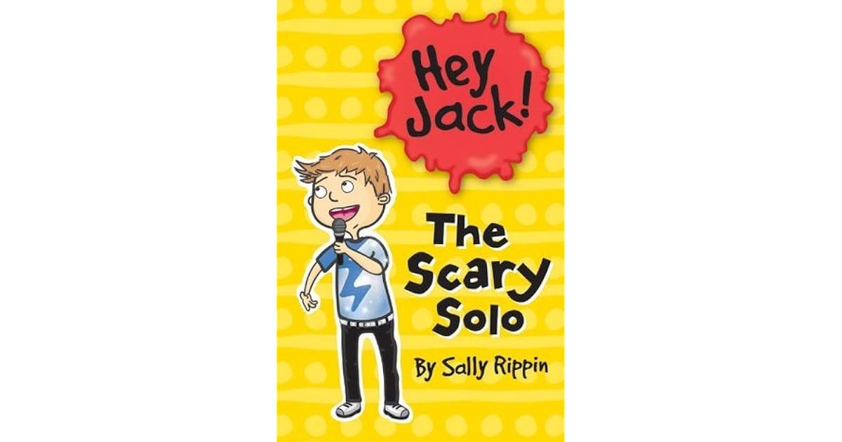 Hey Jack!: The Scary Solo by Sally Rippin