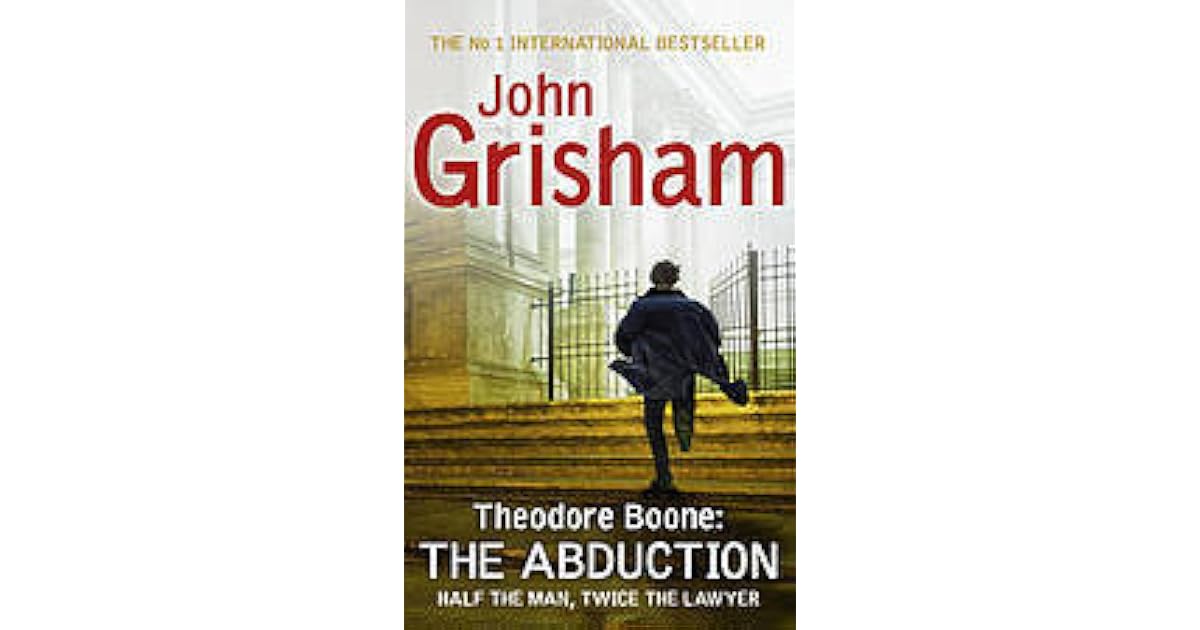Theodore Boone: The Abduction by John Grisham