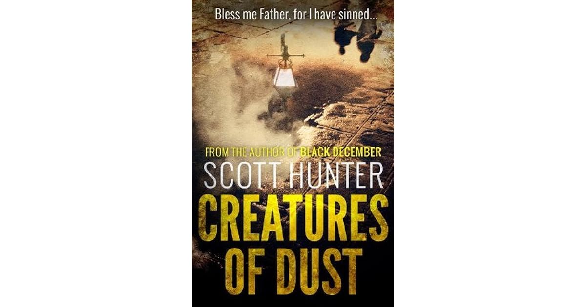 Creatures of Dust (DCI Brendan Moran #2) by Scott Hunter
