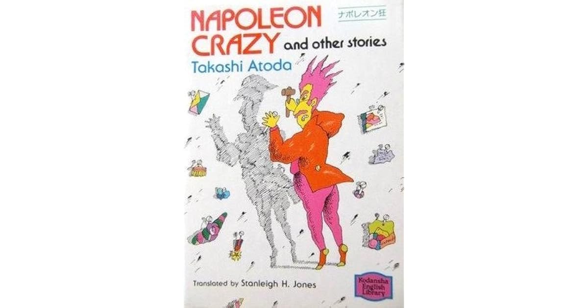 Napoleon Crazy and Other Stories by Takashi Atoda