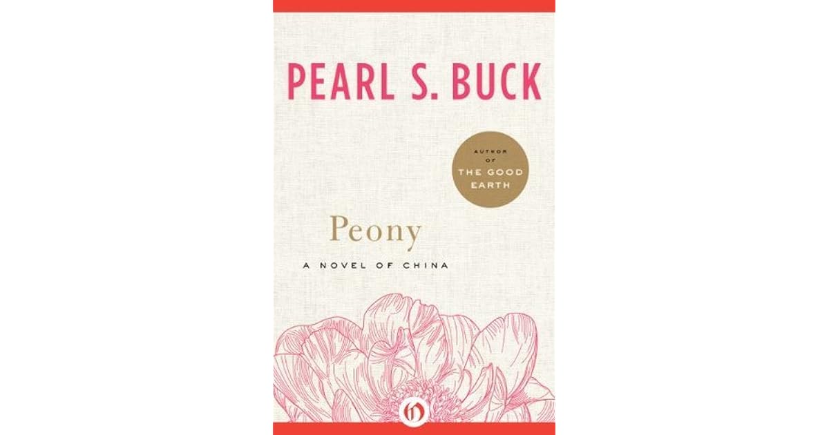 Peony: A Novel of China by Pearl S. Buck