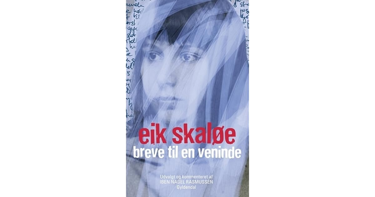 Breve til en veninde by Eik Skaløe
