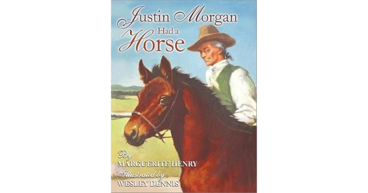 Justin Morgan Had a Horse by Marguerite Henry