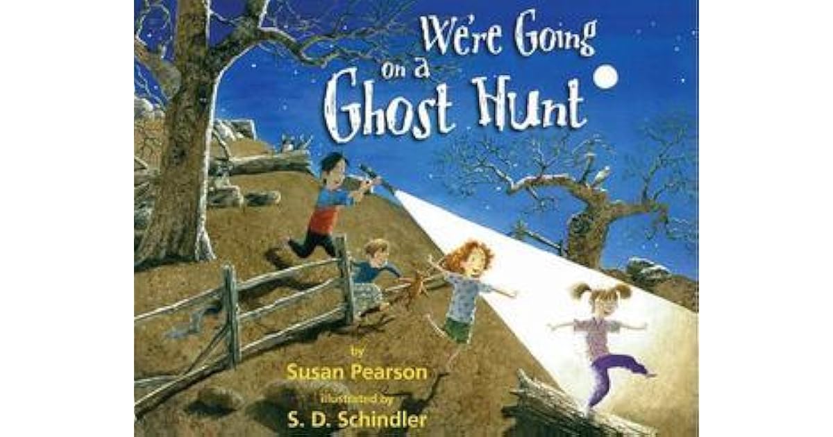We're Going on a Ghost Hunt by Susan Pearson