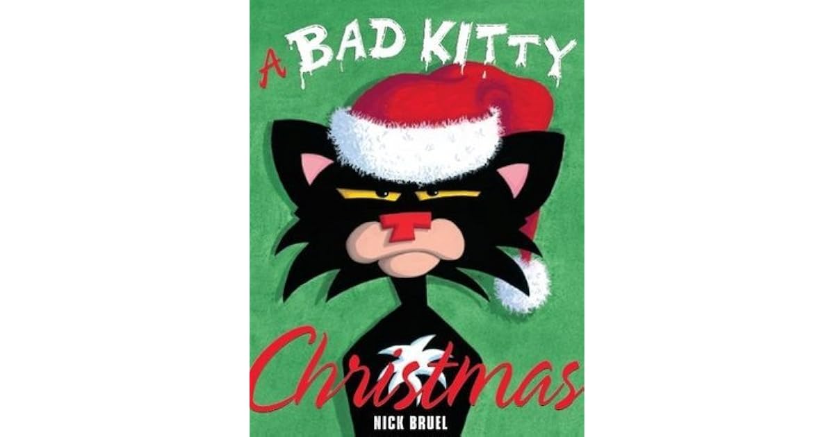 A Bad Kitty Christmas by Nick Bruel
