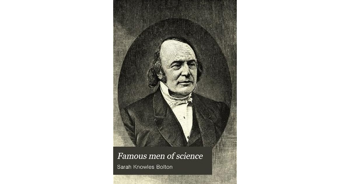 Famous men of science by Sarah Knowles Bolton