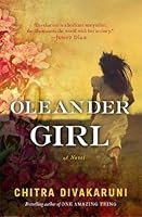 Oleander Girl by Chitra Banerjee Divakaruni