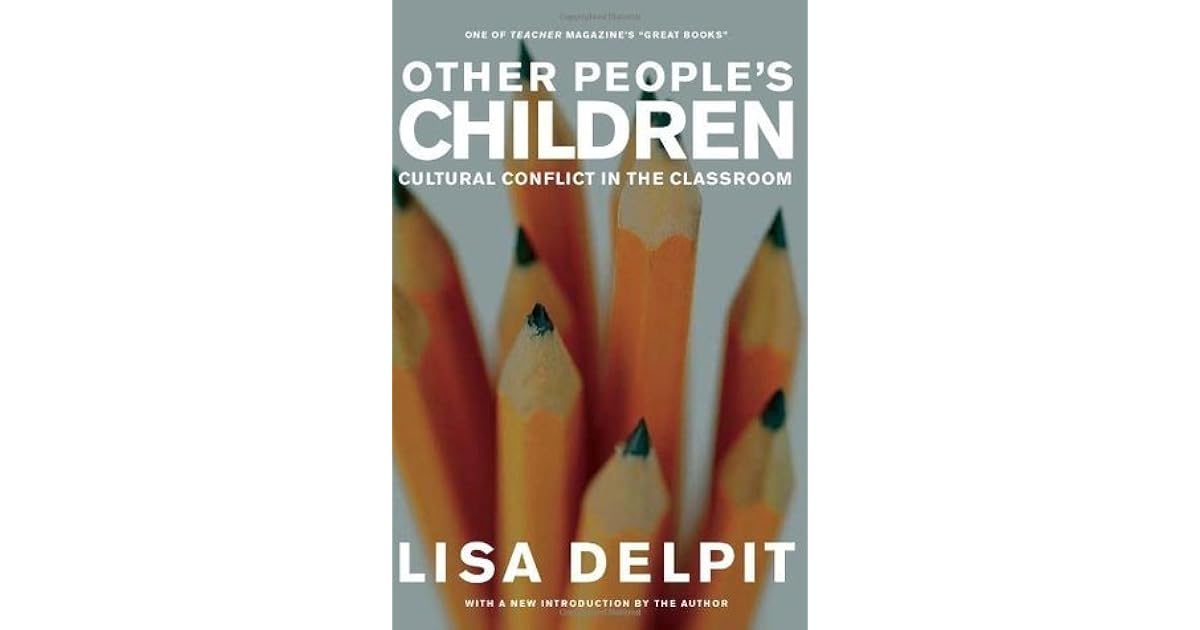 Other People's Children: Cultural Conflict in the Classroom by Lisa Delpit