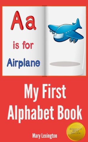 My First Alphabet Book : For Children in Preschool & Kindergarten by ...