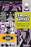 When Did You See Her Last? by Lemony Snicket