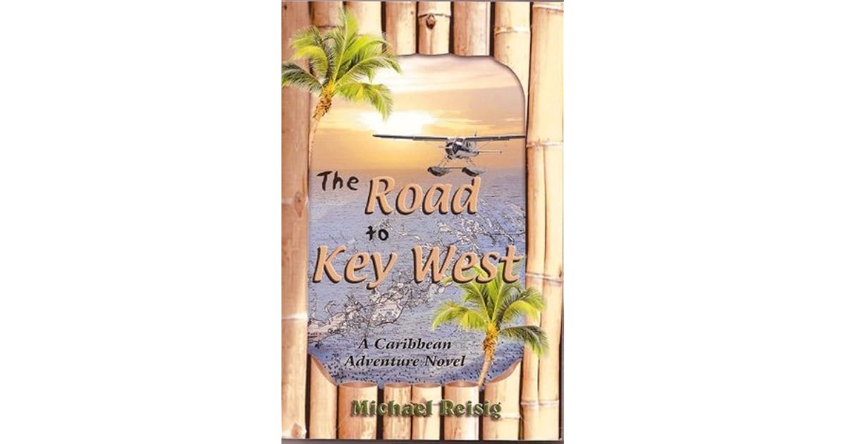 The Road to Key West by Michael Reisig