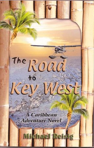 The Road to Key West by Michael Reisig
