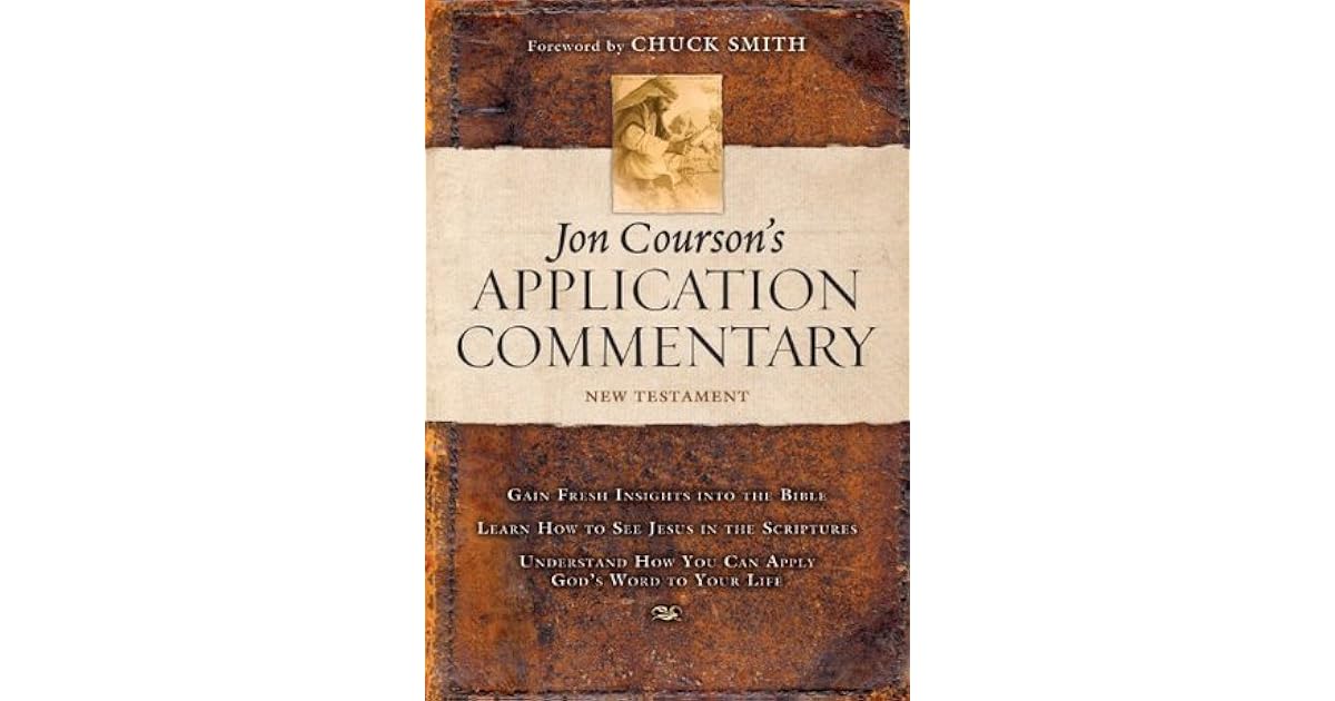 Jon Courson's Application Commentary: Volume 3, New Testament by Jon ...