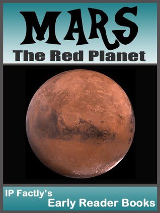 MARS - The Red Planet! Space Books for Kids. Early Reader Mars Facts ...