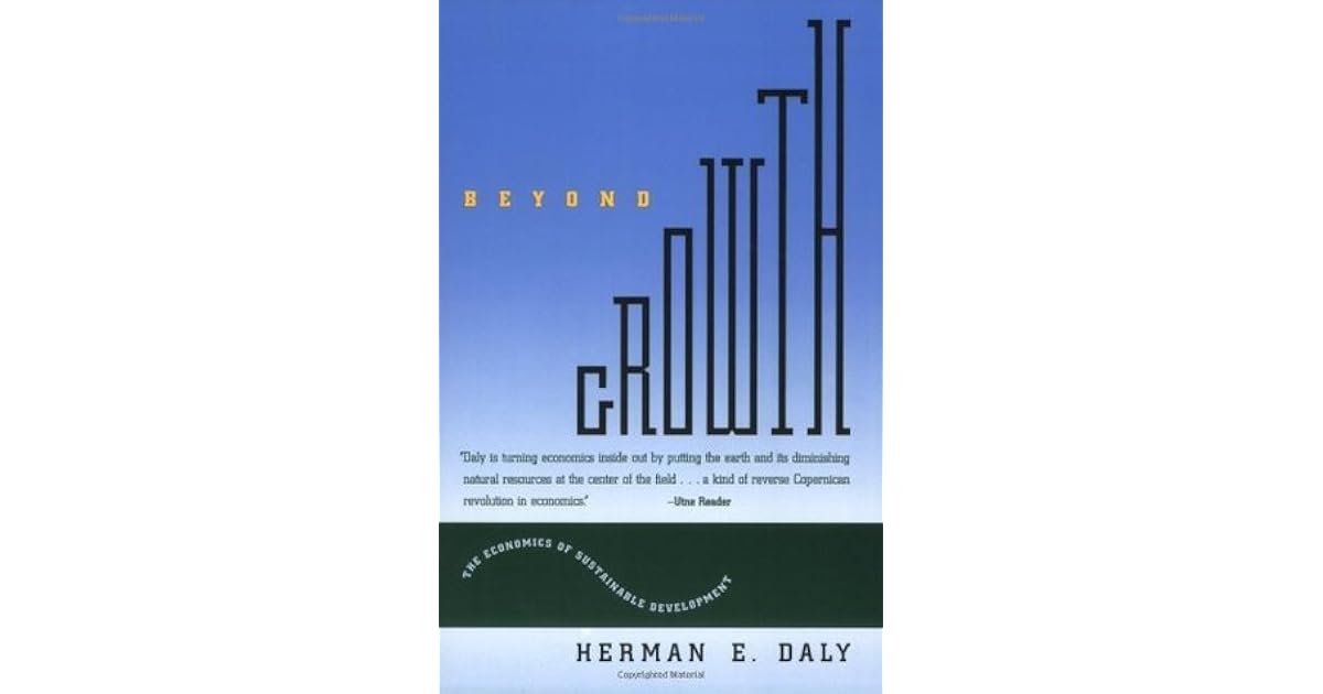 Beyond Growth: The Economics of Sustainable Development by Herman E. Daly
