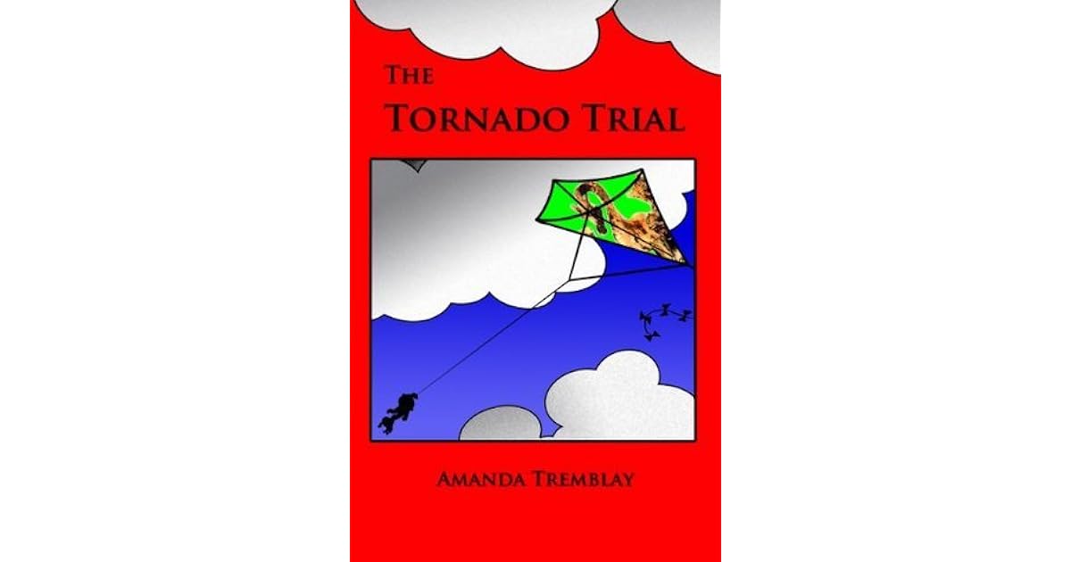 The Tornado Trial by Amanda Tremblay