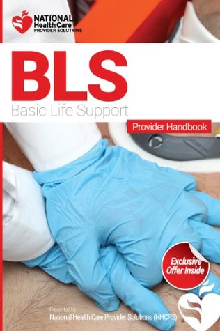 Basic Life Support (BLS) Provider Handbook & Review Questions by Karl ...