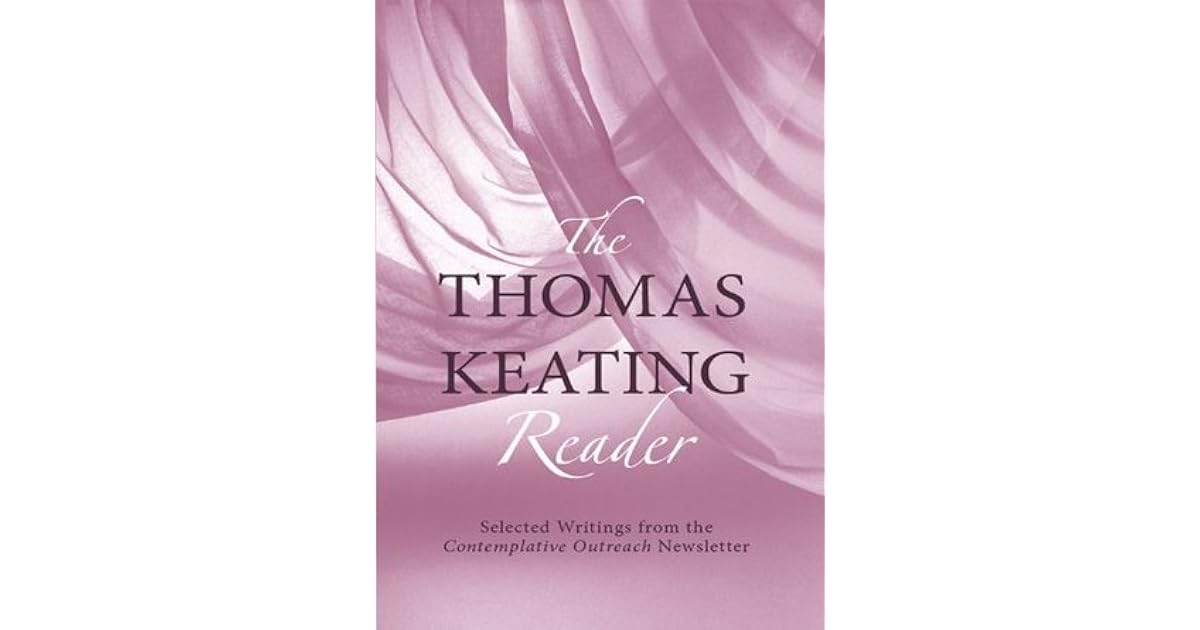 The Thomas Keating Reader by Thomas Keating